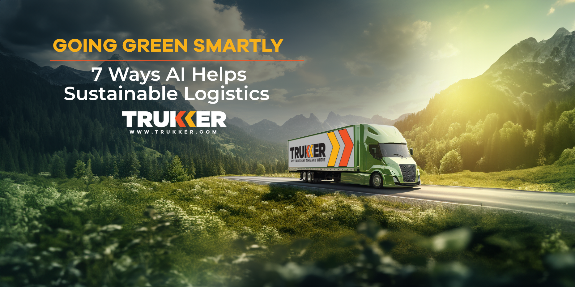 Going Green Smartly: 7 Ways AI Helps Sustainable Logistics | TruKKer
